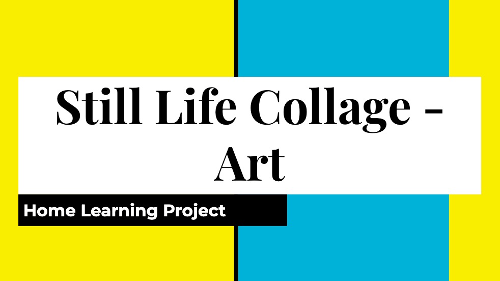 KS3 Art – Still Life Home Learning Project – The Art Teacher